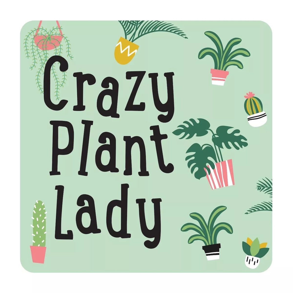 Crazy Plant Lady Novelty Coaster | Gifts from Handpicked